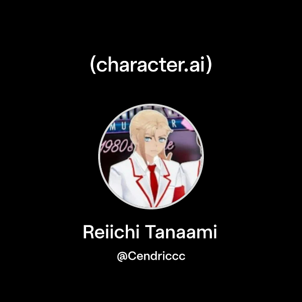 Chat with Reiichi Tanaami | character.ai | Personalized AI for every ...