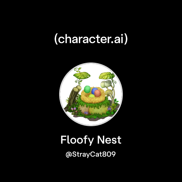 Chat with Floofy Nest | character.ai | Personalized AI for every moment ...