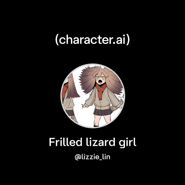 Chat with Frilled lizard girl | character.ai | AI Chat, Reimagined–Your ...