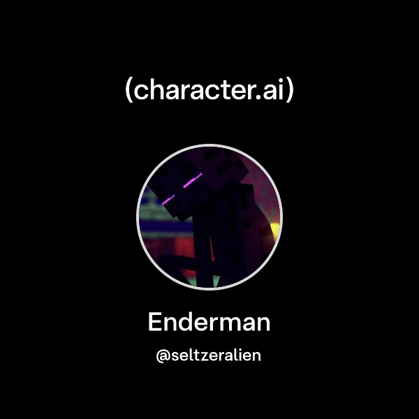 Chat with Enderman | character.ai | Personalized AI for every moment of ...