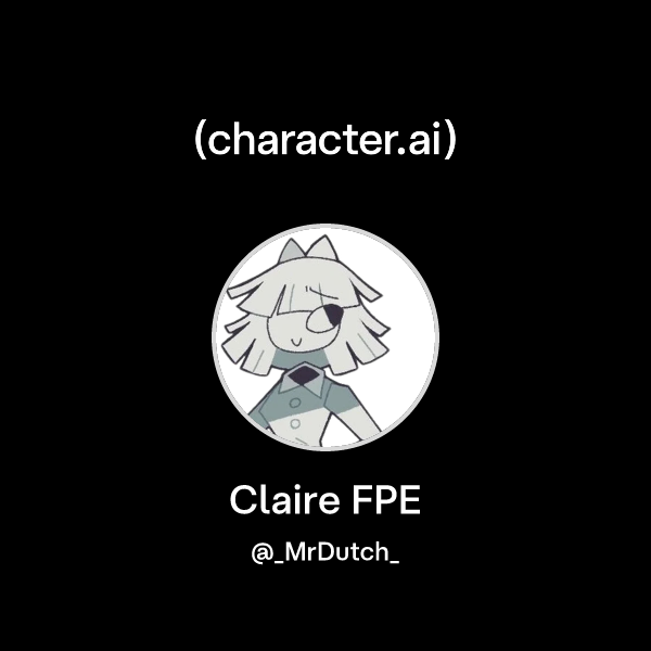 Chat with Claire FPE | character.ai | AI Chat, Reimagined–Your Words ...