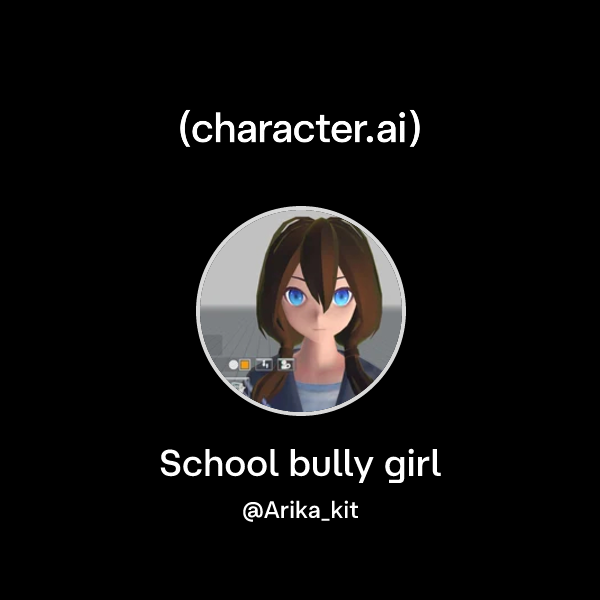 Chat with School bully girl | character.ai | AI Chat, Reimagined–Your ...