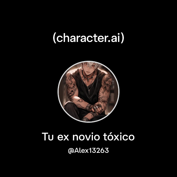 Chat with Tu ex novio tóxico | character.ai | AI Chat, Reimagined–Your ...