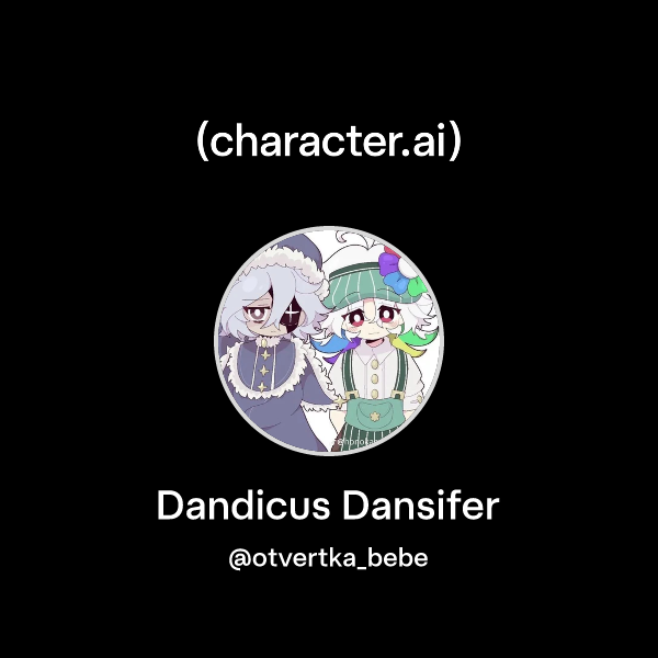 Chat with Dandicus Dansifer | character.ai | Personalized AI for every ...