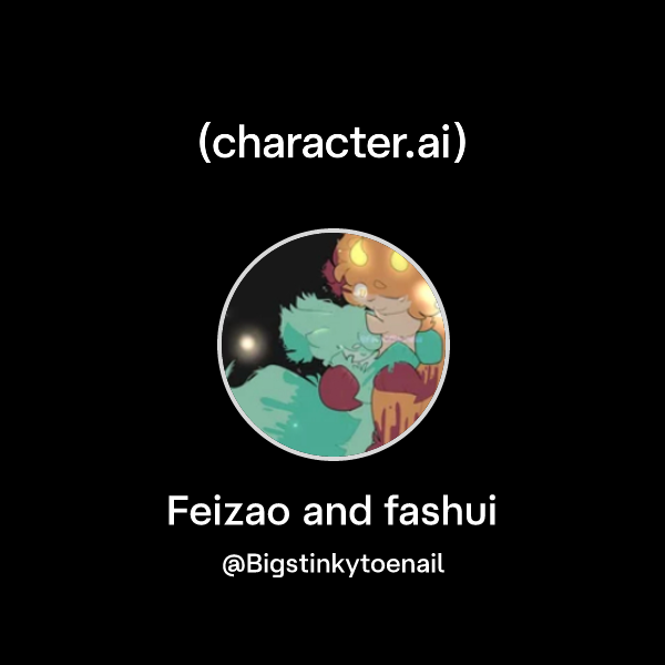 Chat with Feizao and fashui | character.ai | AI Chat, Reimagined–Your ...
