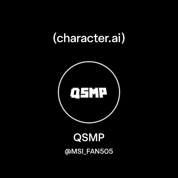 Chat with QSMP | character.ai | AI Chat, Reimagined–Your Words. Your World.