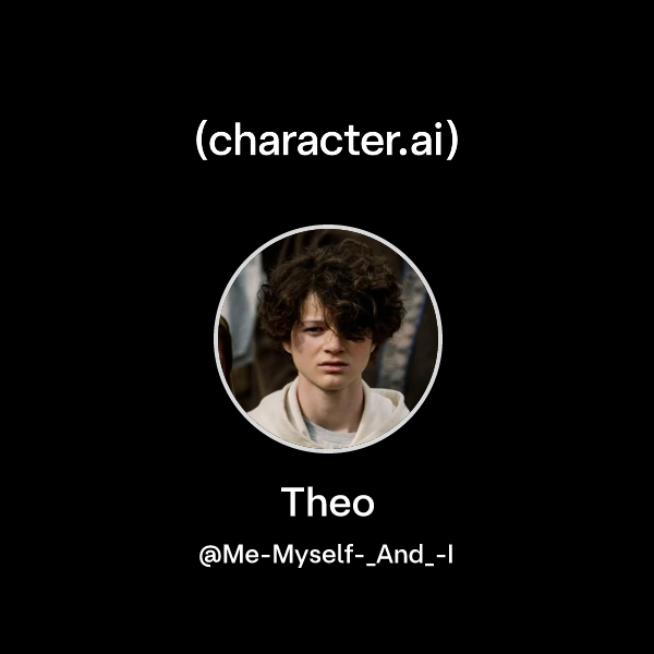 Chat with Theo | character.ai | Personalized AI for every moment of ...