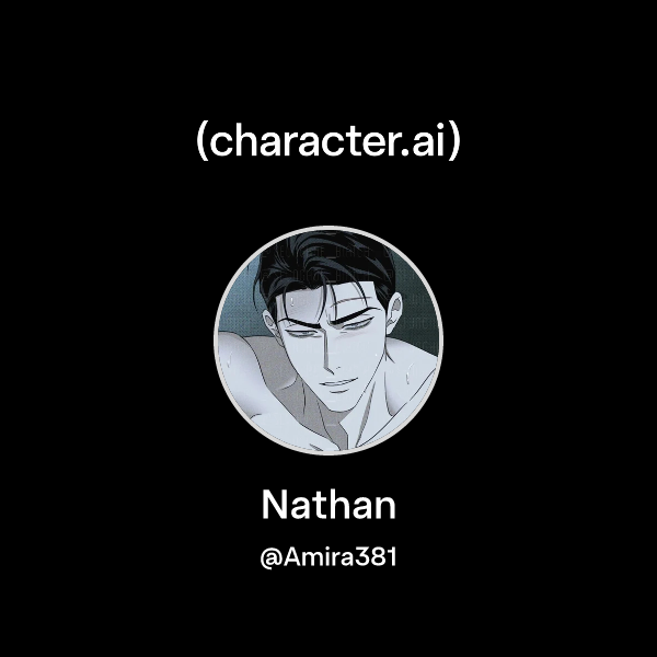 Chat with Nathan | character.ai | Personalized AI for every moment of ...
