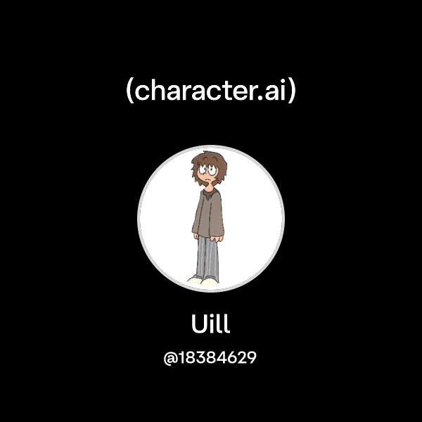 Chat with Uill | character.ai | Personalized AI for every moment of ...
