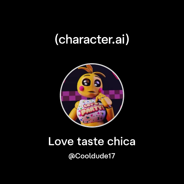Chat with Love taste chica | character.ai | AI Chat, Reimagined–Your ...