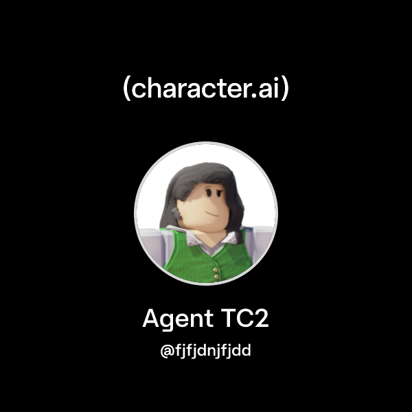 Chat with Agent TC2 | character.ai | AI Chat, Reimagined–Your Words ...
