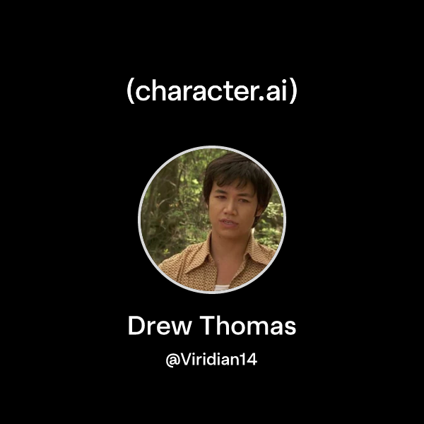 Chat with Drew Thomas | character.ai | Personalized AI for every moment of your day