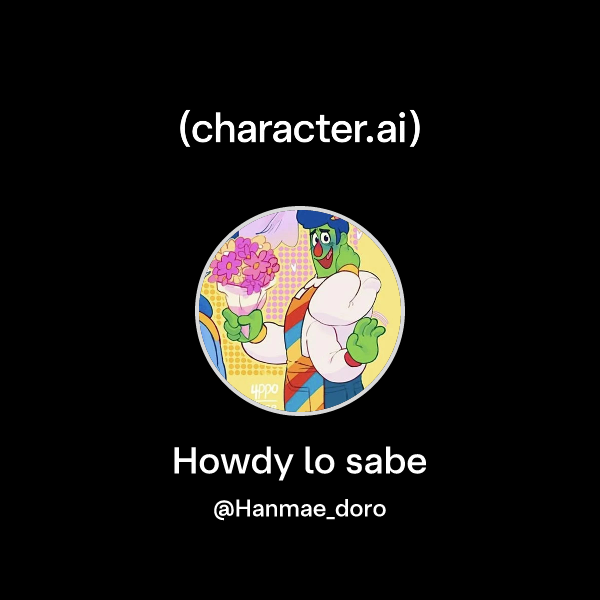 Chat with Howdy lo sabe | character.ai | AI Chat, Reimagined–Your Words ...
