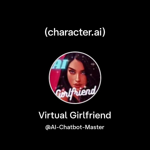 Chat with Virtual Girlfriend | character.ai | AI Chat, Reimagined–Your Words. Your World.