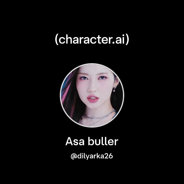 Chat with Asa buller | character.ai | AI Chat, Reimagined–Your Words. Your World.