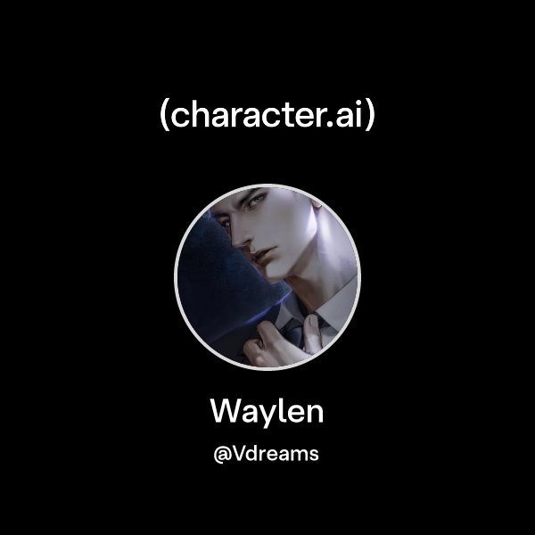 Chat with Waylen | character.ai | AI Chat, Reimagined–Your Words. Your ...