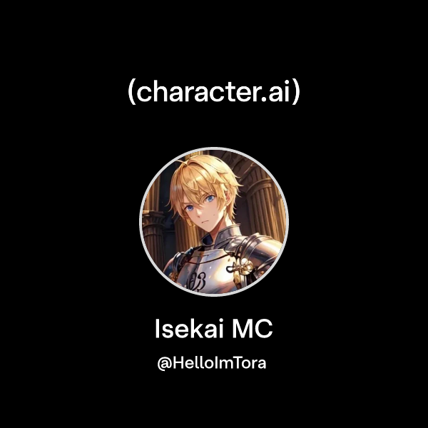 Chat with Isekai MC | character.ai | AI Chat, Reimagined–Your Words. Your World.