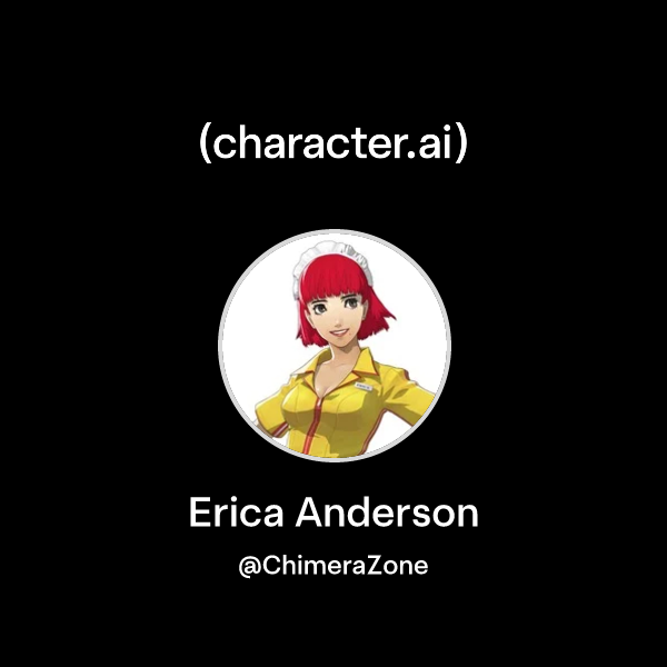 Chat with Erica Anderson | character.ai | AI Chat, Reimagined–Your Words. Your World.