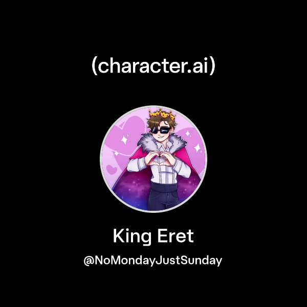 Chat with King Eret | character.ai | Personalized AI for every moment ...