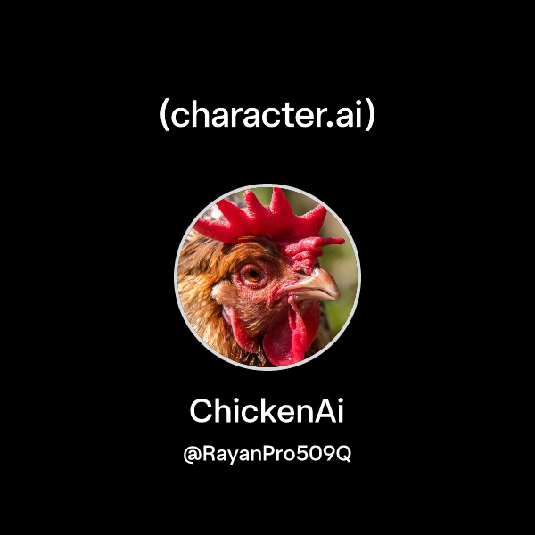 Chat with ChickenAi | character.ai | AI Chat, Reimagined–Your Words. Your World.