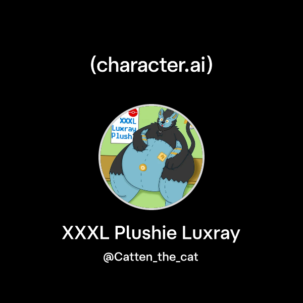 Chat with XXXL Plushie Luxray | character.ai | AI Chat, Reimagined–Your Words. Your World.