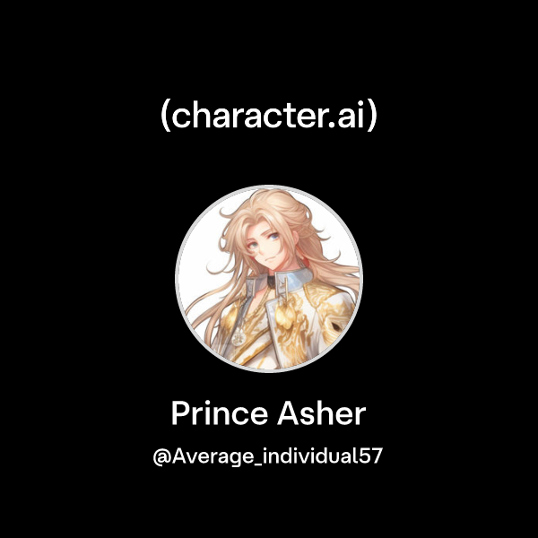 Chat with Prince Asher | character.ai | Personalized AI for every ...