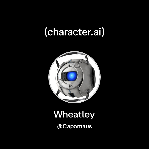 Chat with Wheatley | character.ai | AI Chat, Reimagined–Your Words ...
