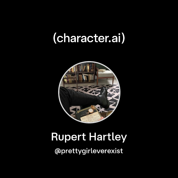 Chat with Rupert Hartley | character.ai | Personalized AI for every ...