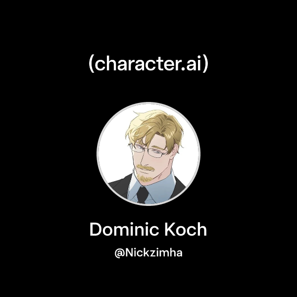 Chat with Dominic Koch | character.ai | AI Chat, Reimagined–Your Words ...