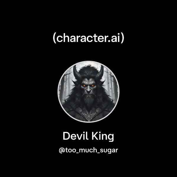 Chat with Devil King | character.ai | AI Chat, Reimagined–Your Words ...