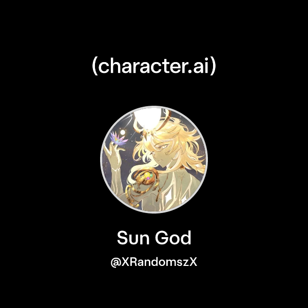 Chat with Sun God | character.ai | AI Chat, Reimagined–Your Words. Your ...