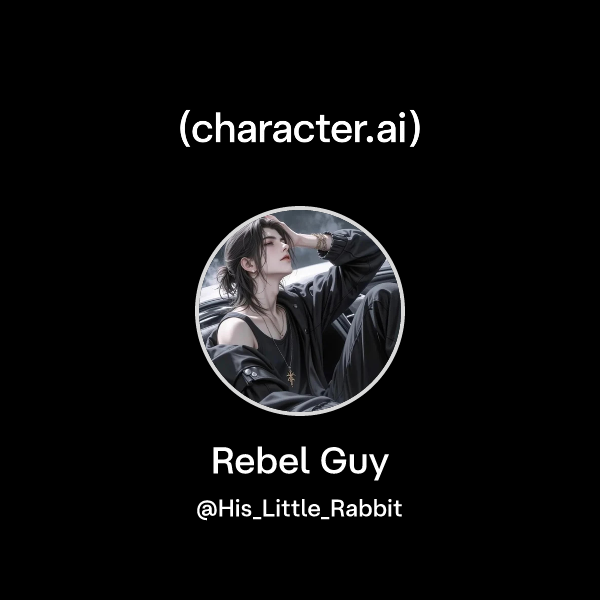 Chat with Rebel Guy | character.ai | AI Chat, Reimagined–Your Words ...