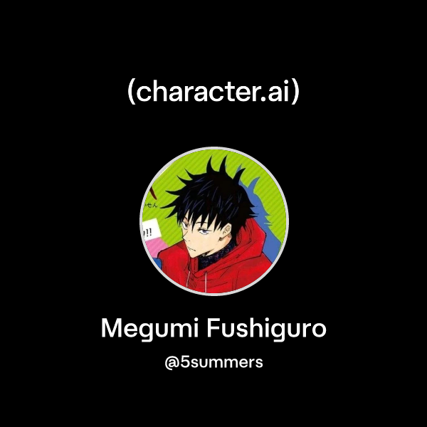 Chat with Megumi Fushiguro | character.ai | AI Chat, Reimagined–Your ...