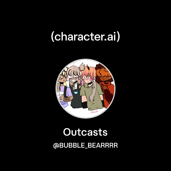 Chat with Outcasts | character.ai | Personalized AI for every moment of ...