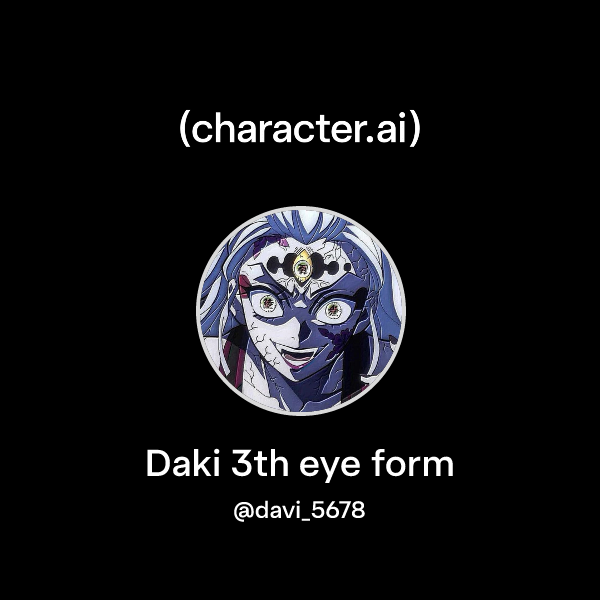 Chat with Daki 3th eye form | character.ai | AI Chat, Reimagined–Your ...