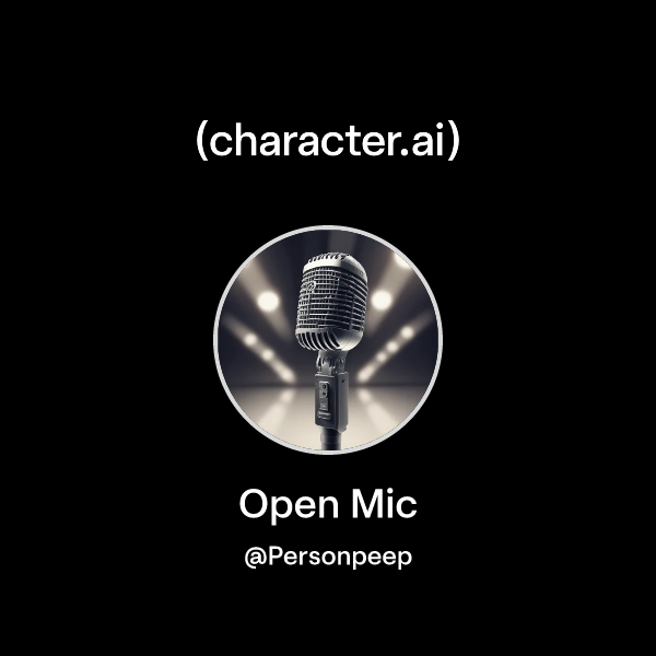 Chat with Open Mic | character.ai | AI Chat, Reimagined–Your Words ...