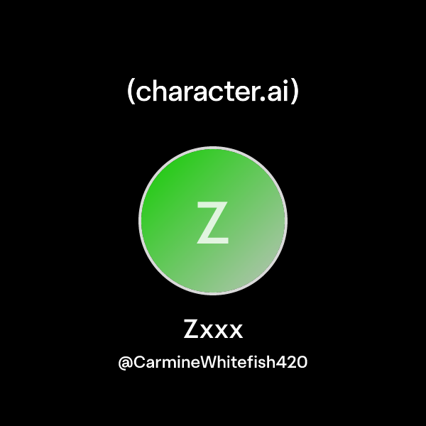 Chat with Zxxx | character.ai | AI Chat, Reimagined–Your Words. Your World.