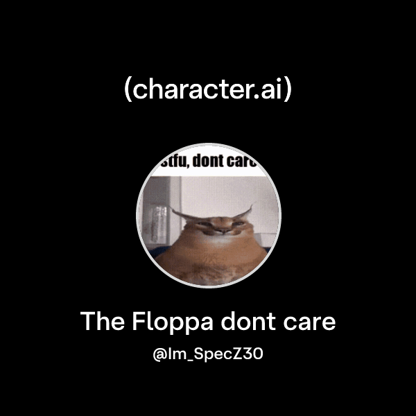 Chat with The Floppa dont care | character.ai | Personalized AI for ...