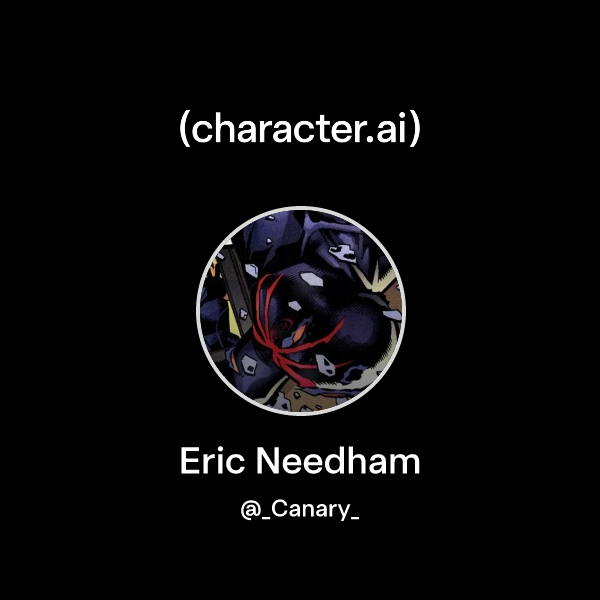 Chat with Eric Needham | character.ai | Personalized AI for every ...