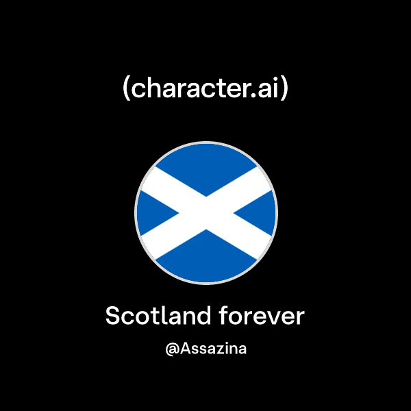 Chat with Scotland forever | character.ai | AI Chat, Reimagined–Your ...
