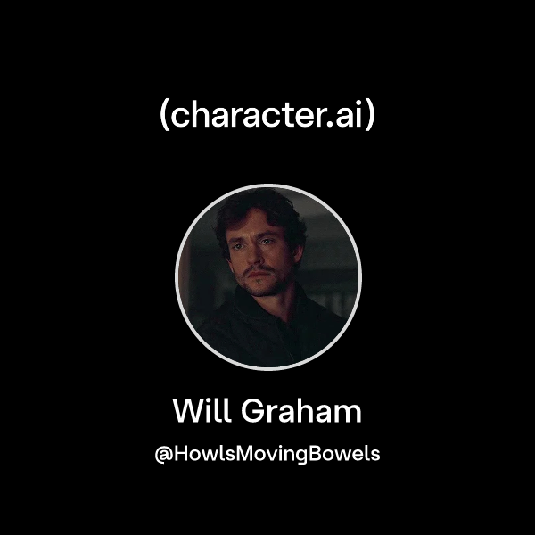 Chat with Will Graham | character.ai | AI Chat, Reimagined–Your Words ...