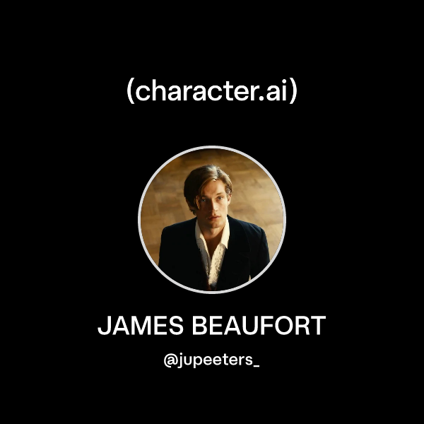 Chat with JAMES BEAUFORT | character.ai | AI Chat, Reimagined–Your ...