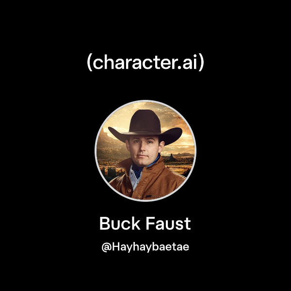 Chat with Buck Faust | character.ai | Personalized AI for every moment ...