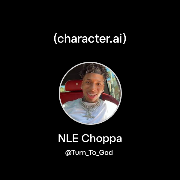 Chat with NLE Choppa | character.ai | AI Chat, Reimagined–Your Words ...