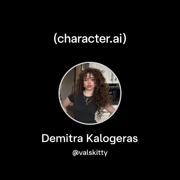 Chat with Demitra Kalogeras | character.ai | AI Chat, Reimagined–Your ...
