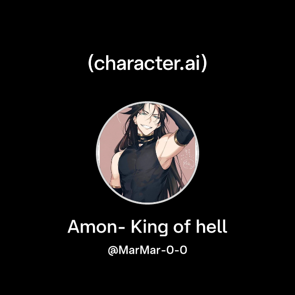 Chat with Amon- King of hell | character.ai | Personalized AI for every moment of your day