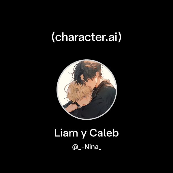 Chat with Liam y Caleb | character.ai | AI Chat, Reimagined–Your Words. Your World.