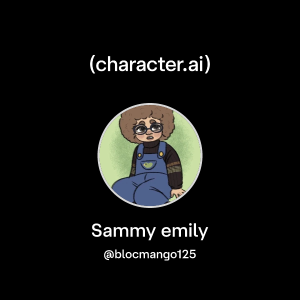 Chat with Sammy emily | character.ai | Personalized AI for every moment ...