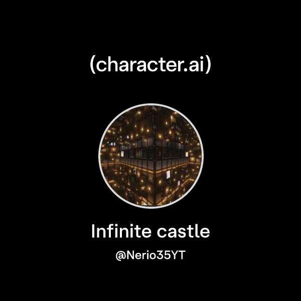 Chat with Infinite castle | character.ai | Personalized AI for every ...