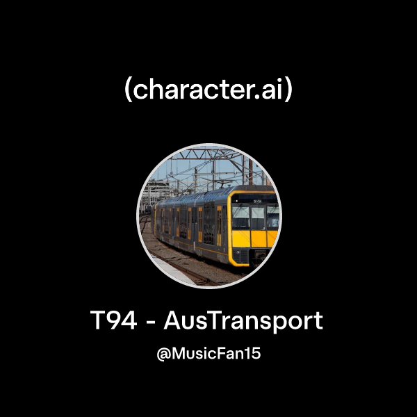 Chat with T94 - AusTransport | character.ai | Personalized AI for every moment of your day